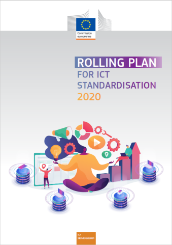 La Commission Européenne publie le Rolling plan for ICT standardisation 2020 : 165 actions en ...